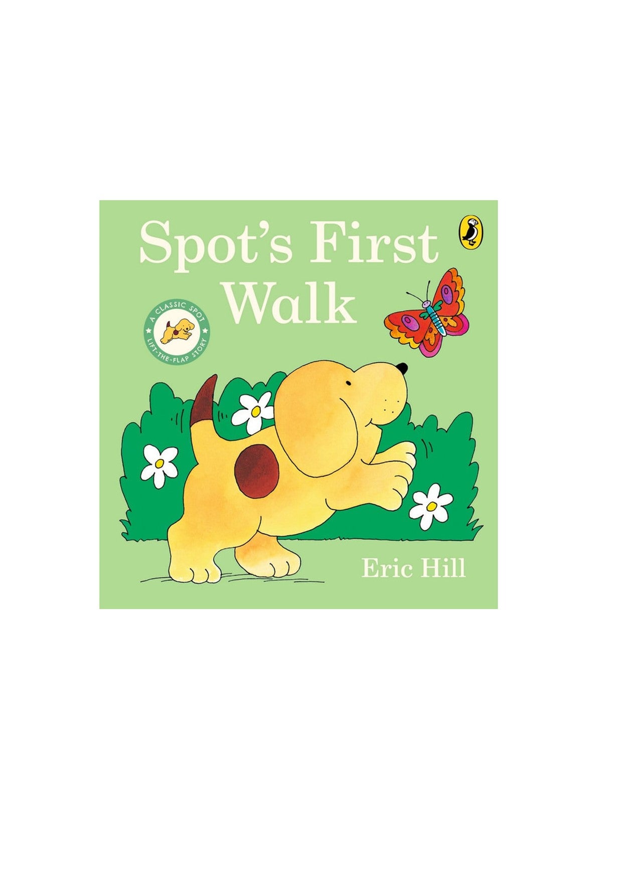 Spot's First Walk by Eric Hill - Lift-the-Flap Garden Book | Rodney's ...