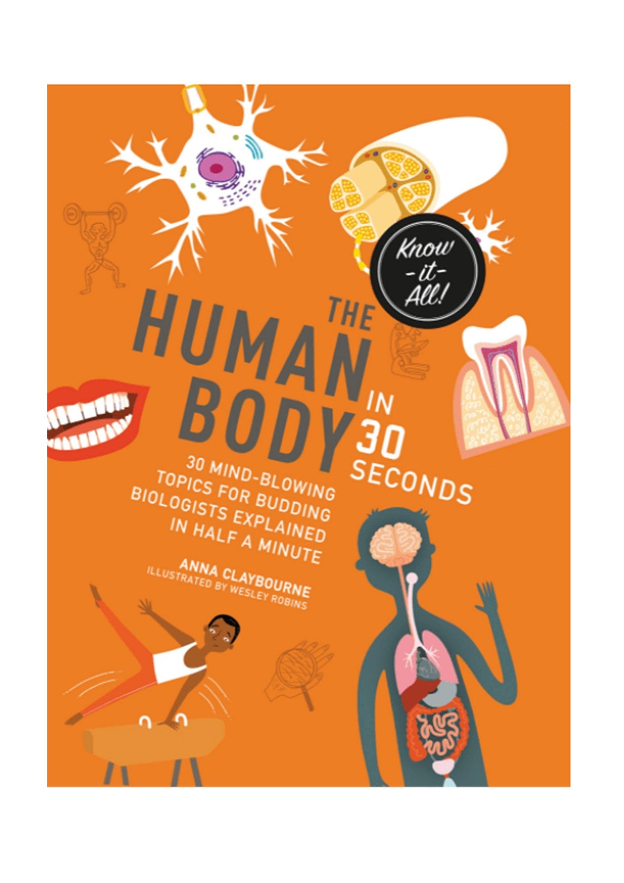 Human Body in 30 Seconds by Anna Claybourne - Kids Science Book ...